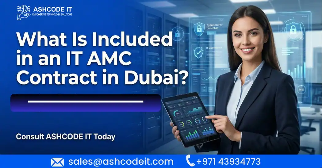 Trending topic No.1 - What Is Included in an IT AMC Contract in Dubai?